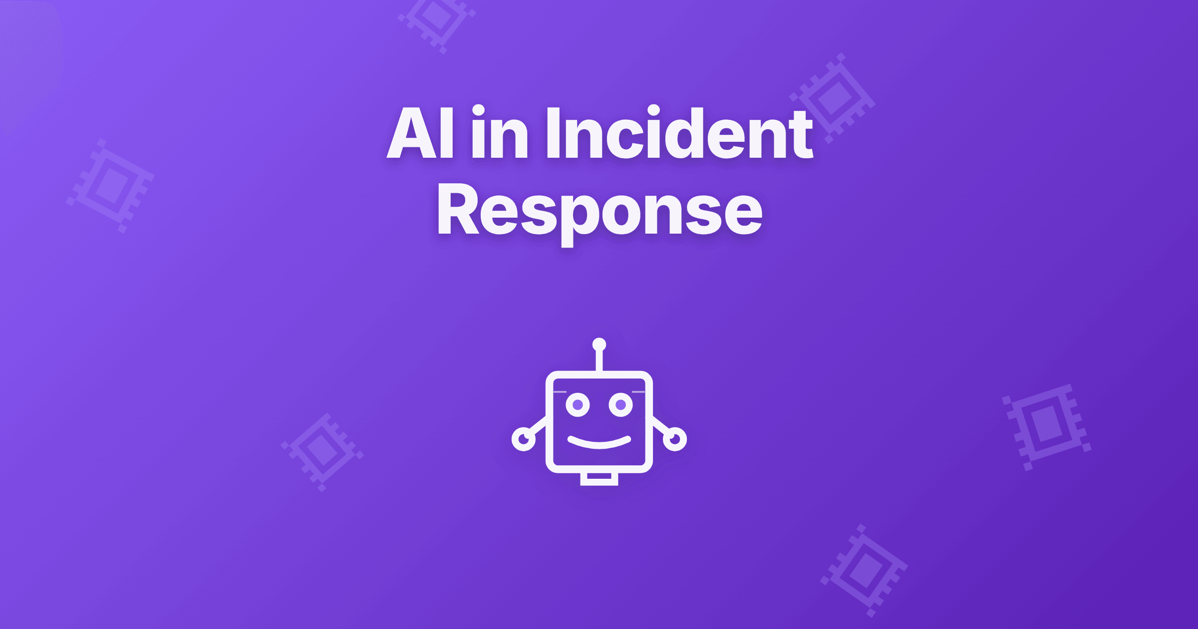 AI in Incident Response: Practical Uses Beyond the Hype