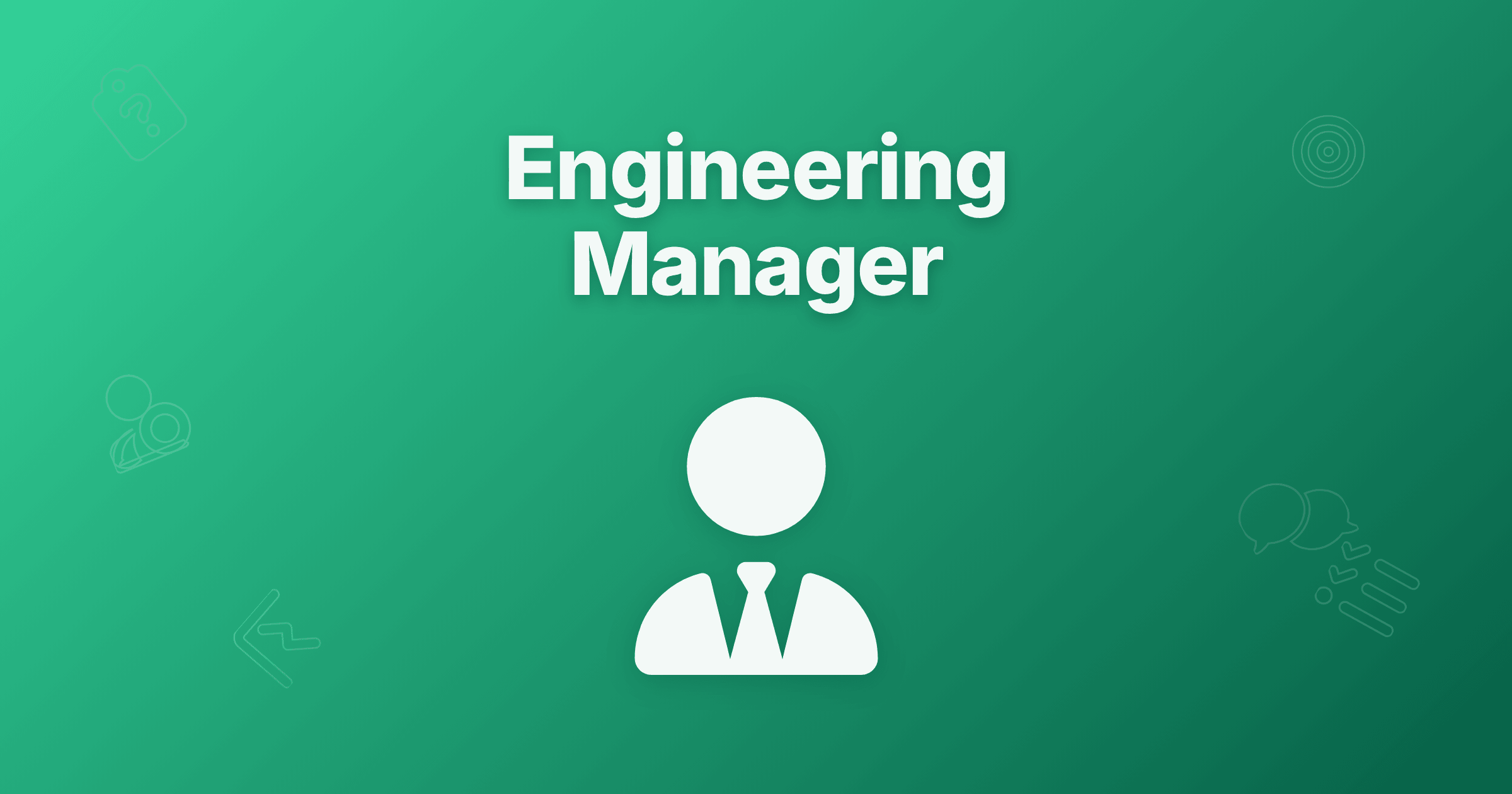 Engineering Manager Responsibilities: Complete Guide 2025