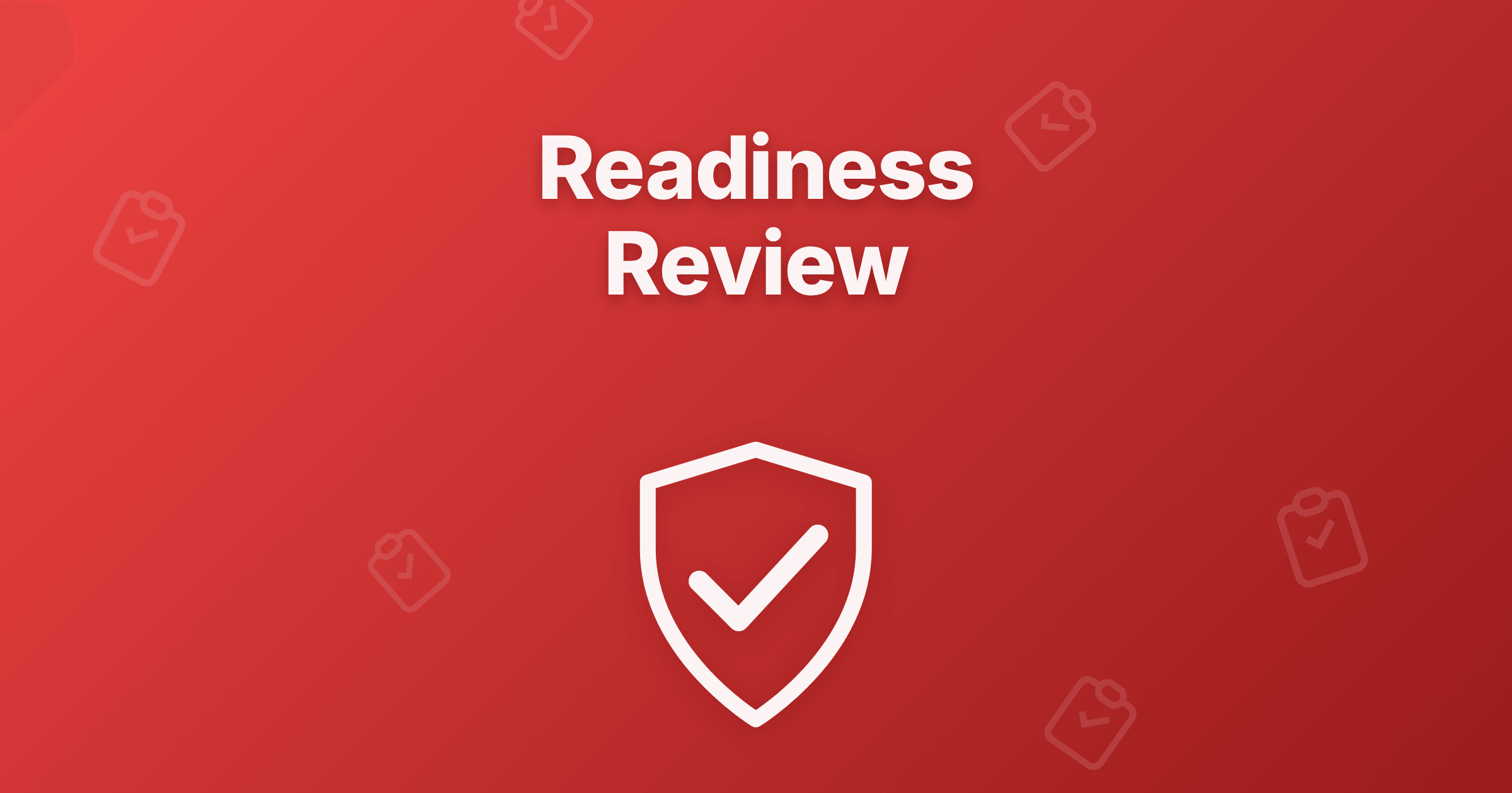Operational Readiness Reviews: Preventing Incidents Before Launch