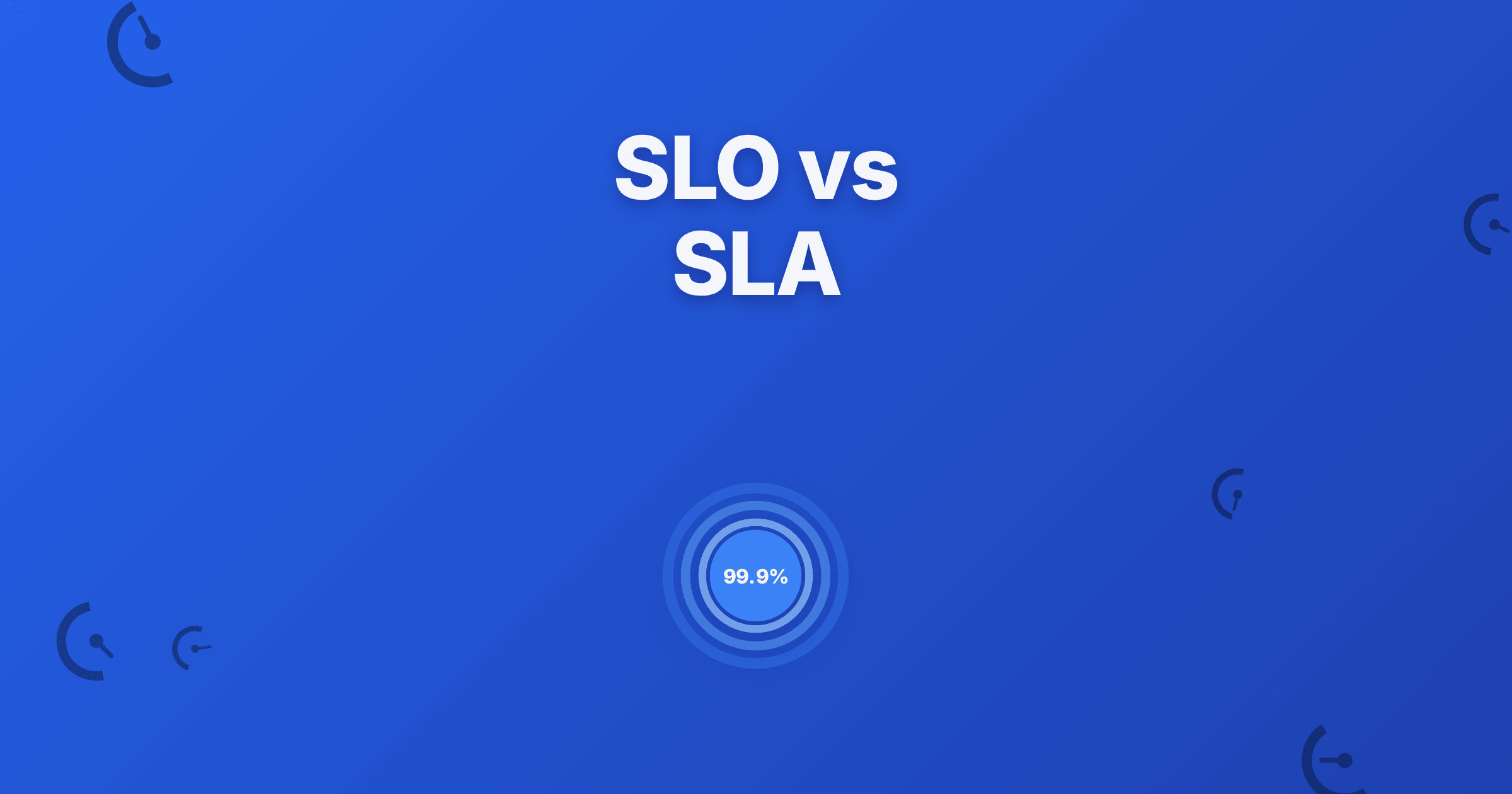 SLO vs SLA vs SLI: Understanding Service Level Agreements