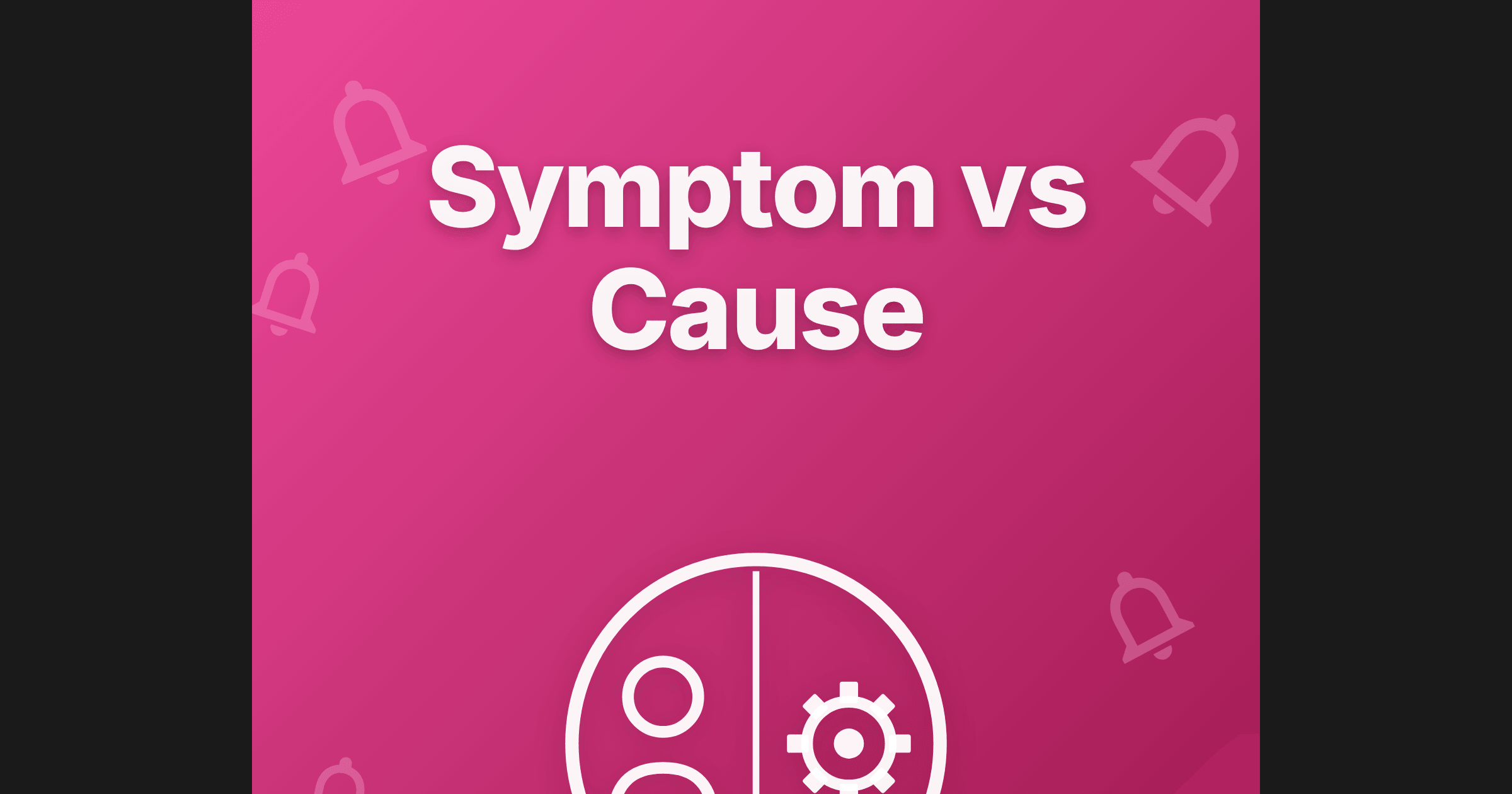 Symptom-Based vs Cause-Based Alerting: A Practical Guide